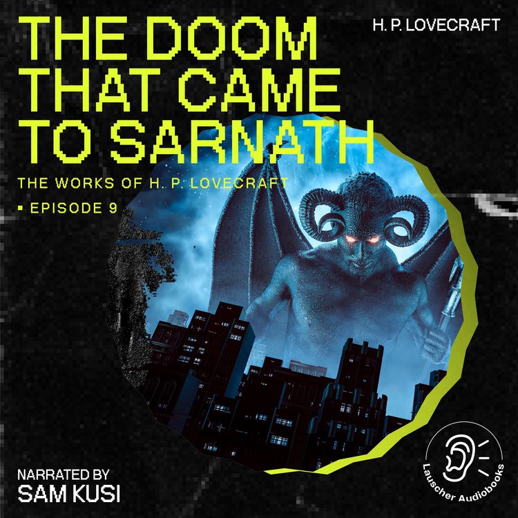 "The Doom That Came to Sarnath (The Work of H. P. Lovecraft, Episode 9 ...