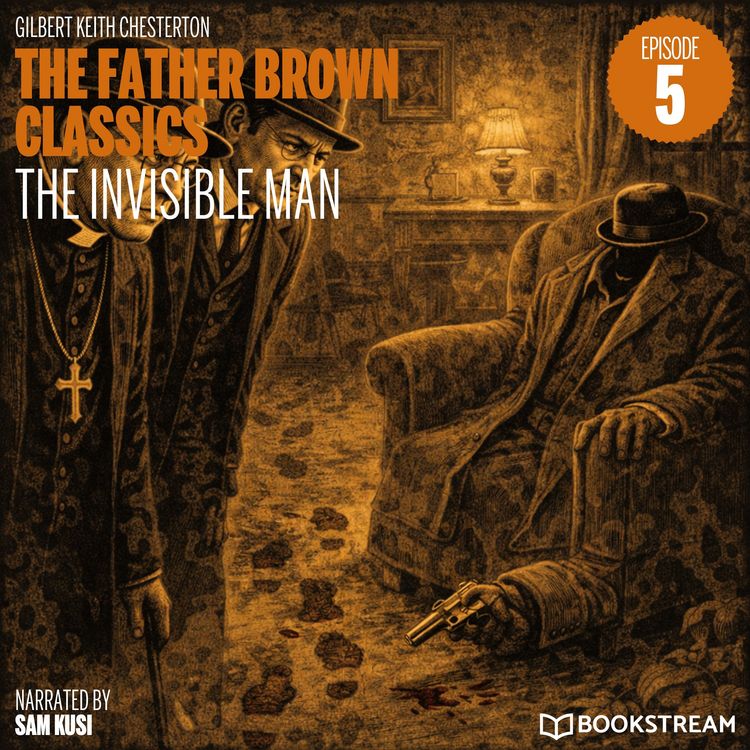 "The Invisible Man (The Father Brown Classics, Episode 5)" als Hörbuch ...