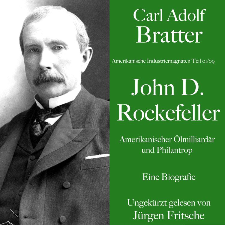 "Carl Adolf Bratter: John D. Rockefeller. Amerikanischer Ölmilliardär ...