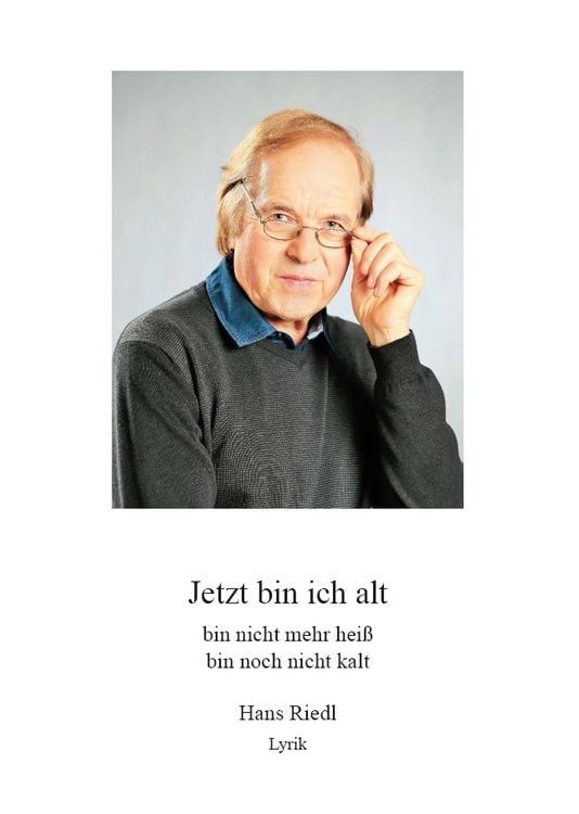 "Jetzt bin ich alt, bin nicht mehr heiß, bin noch nicht kalt" online kaufen