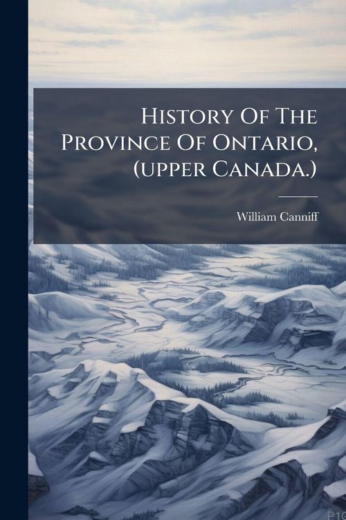 "History Of The Province Of Ontario, (upper Canada.)" auf Englisch kaufen