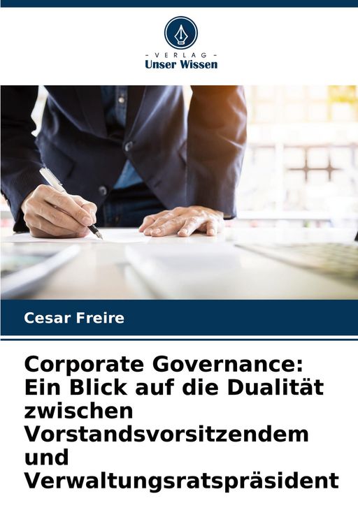 "Corporate Governance: Ein Blick auf die Dualität zwischen ...