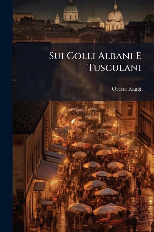 "Sui Colli Albani E Tusculani" auf Italienisch kaufen