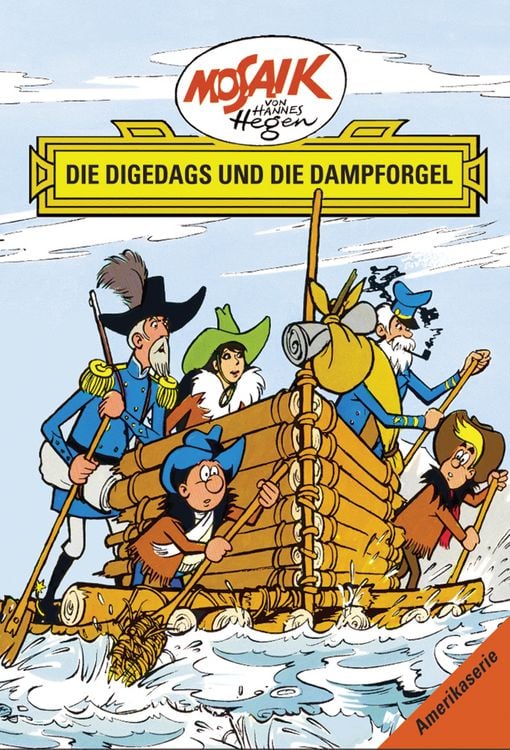 "Mosaik von Hannes Hegen: Die Digedags in den Rocky Mountains, Bd. 5 ...
