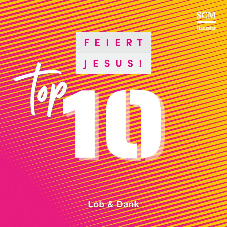 "Feiert Jesus! Top 10 - Lob & Dank" als Hörbuch-CD kaufen