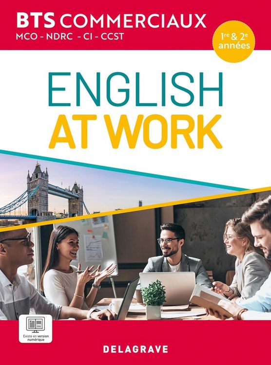 "English At Work Anglais Bts Commerciaux Mco, Ndrc, CI, Ccst 1re et ...