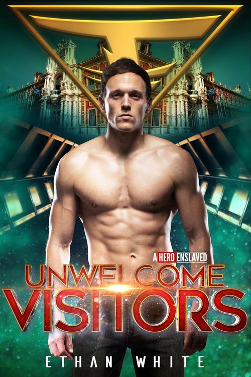 "Unwelcome Visitors (A Hero Enslaved, #3)" als eBook kaufen