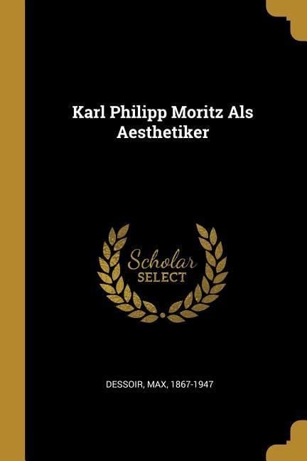 "Karl Philipp Moritz ALS Aesthetiker" online kaufen