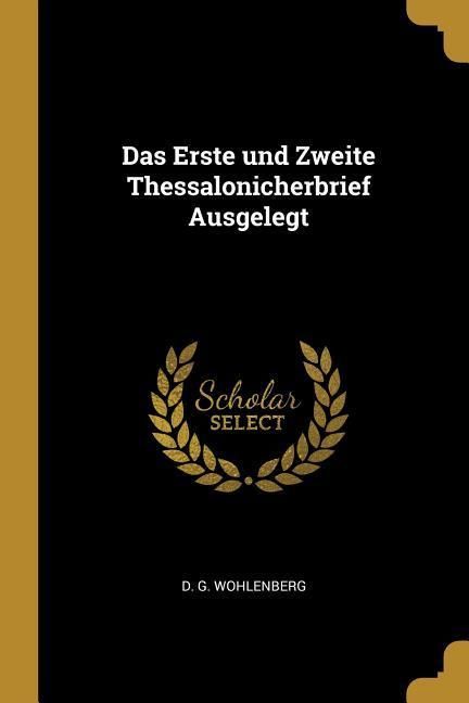 "Das Erste und Zweite Thessalonicherbrief Ausgelegt" online kaufen
