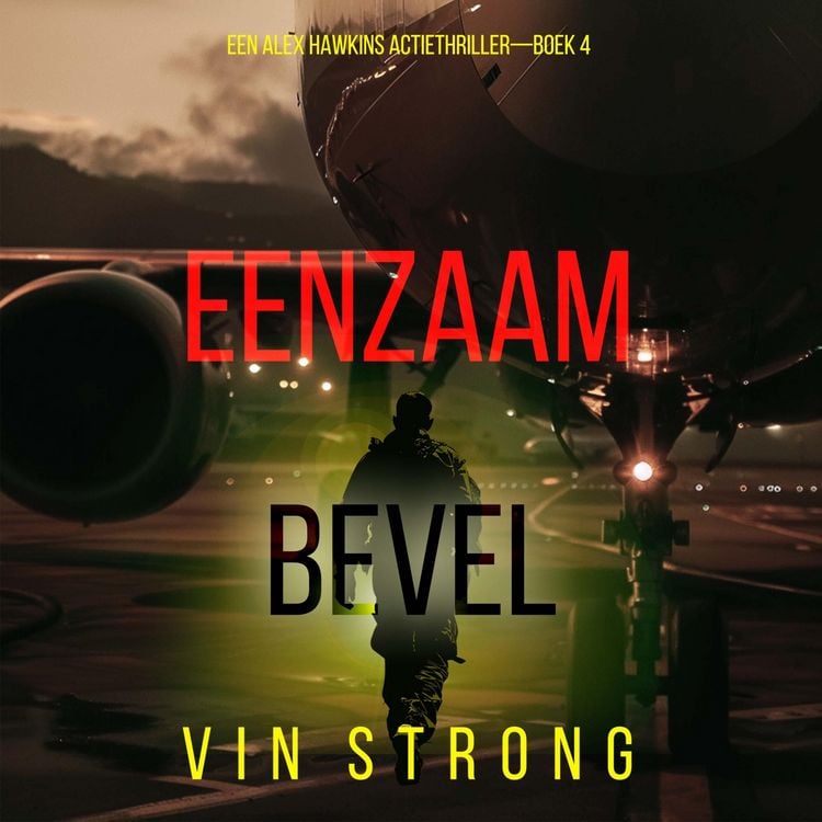 "Eenzaam Bevel (Een Alex Hawkins Actiethriller—Boek 4)" als Hörbuch kaufen