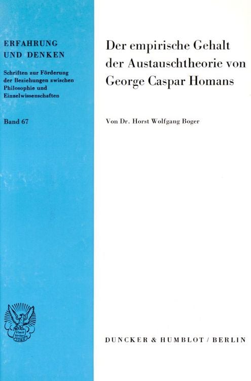 "Der empirische Gehalt der Austauschtheorie von George Caspar Homans ...