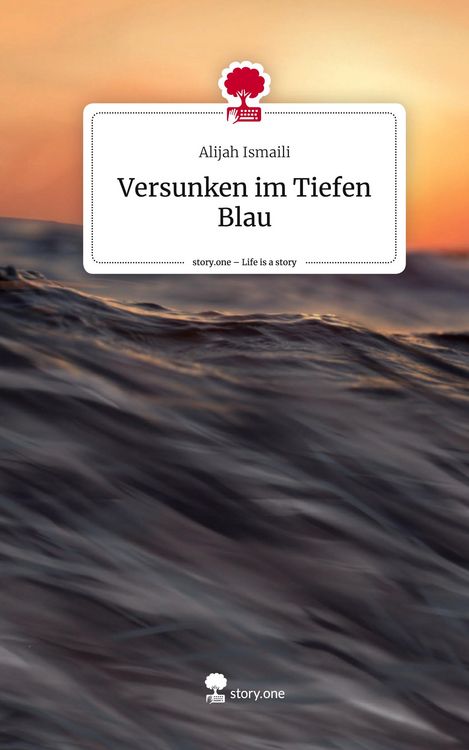 "Versunken im Tiefen Blau. Life is a Story - story.one" online kaufen