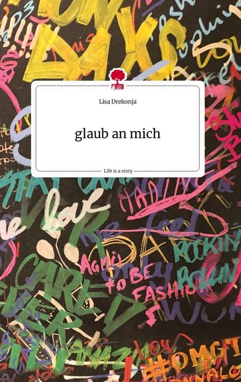 "Glaub an mich. Life is a Story - story.one" online kaufen
