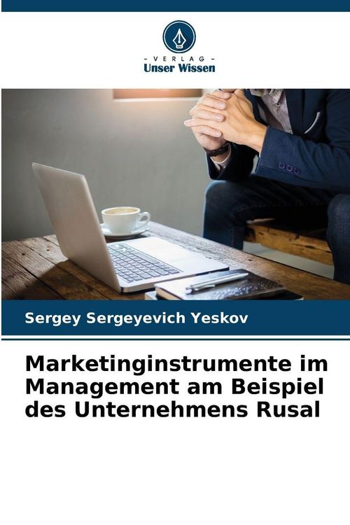 "Marketinginstrumente im Management am Beispiel des Unternehmens Rusal ...