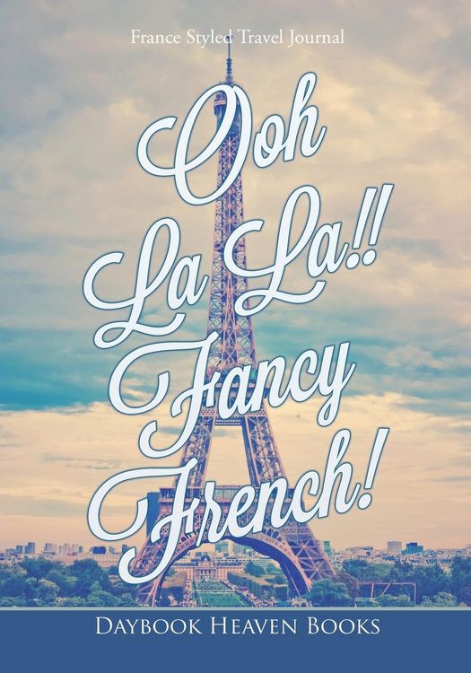 "Ooh La La Fancy French France" auf Englisch kaufen