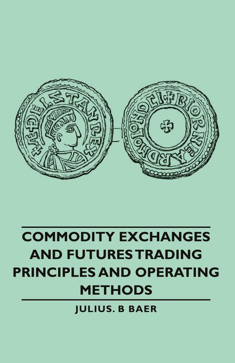 "Commodity Exchanges and Futures Trading - Principles and Operating Methods" auf Englisch kaufen