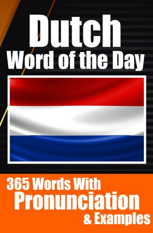Dutch Words of the Day | Dutch Made Vocabulary Simple - Englisch ...