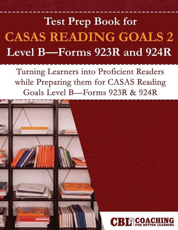Test Prep Book for CASAS READING GOALS 2 Level B-Forms 923R and 924R ...