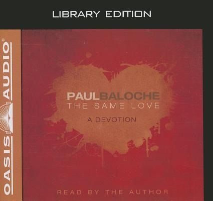 The Same Love (Library Edition): A Devotion (CD) kaufen