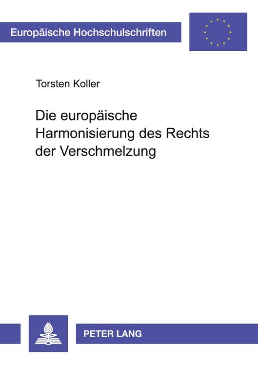 "Die europäische Harmonisierung des Rechts der Verschmelzung" online kaufen