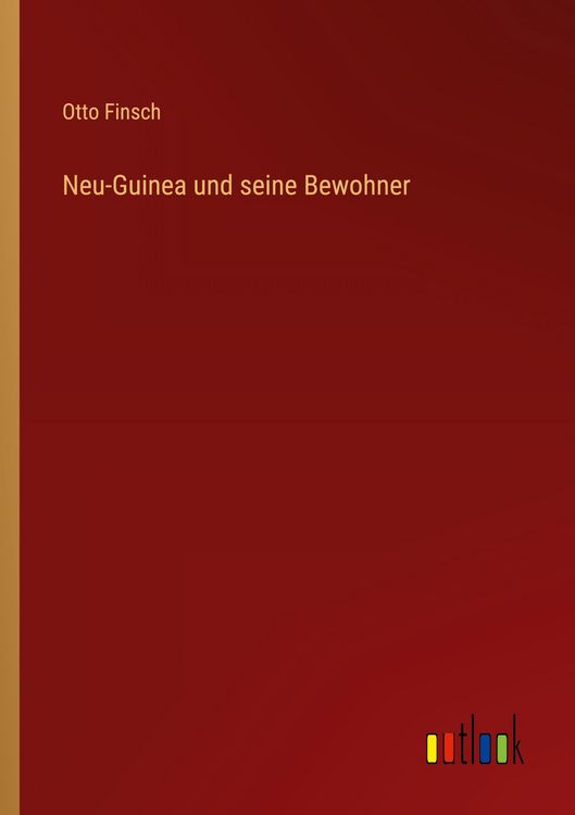 "Neu-Guinea und seine Bewohner" online kaufen
