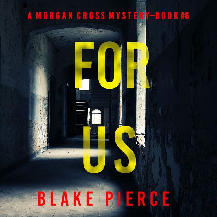 "For Us (A Morgan Cross FBI Suspense Thriller—Book Six)" als Hörbuch kaufen