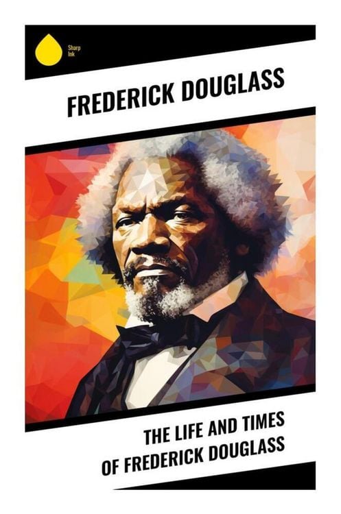 "The Life and Times of Frederick Douglass" online kaufen