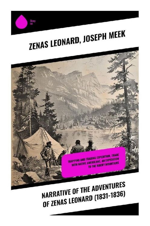 "Narrative of the Adventures of Zenas Leonard (1831-1836)" online kaufen