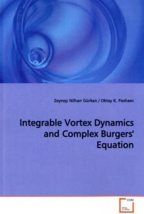 "Gürkan, Z: Integrable Vortex Dynamics and Complex Burgers' E" online kaufen