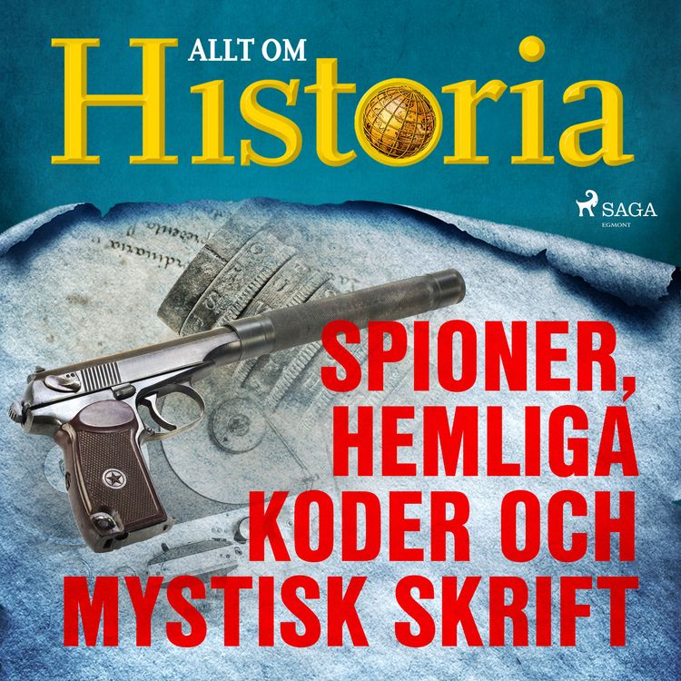 "Spioner, hemliga koder och mystisk skrift" als Hörbuch kaufen