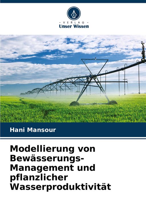 "Modellierung von Bewässerungs-Management und pflanzlicher ...