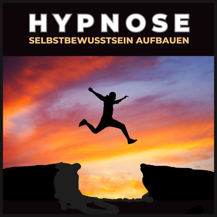 "Hypnose - Selbstbewusstsein aufbauen" als Hörbuch kaufen