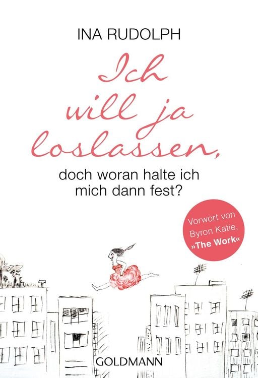 "Ich will ja loslassen, doch woran halte ich mich dann fest?" als eBook ...