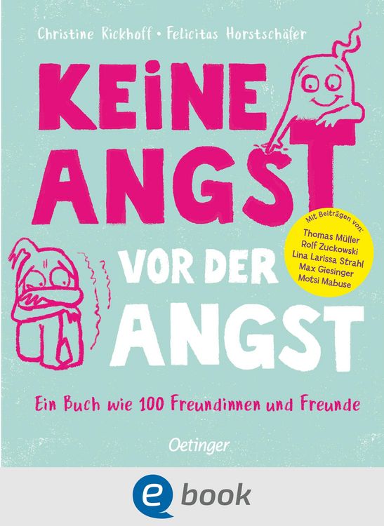"Keine Angst vor der Angst. Ein Buch wie 100 Freundinnen und Freunde ...