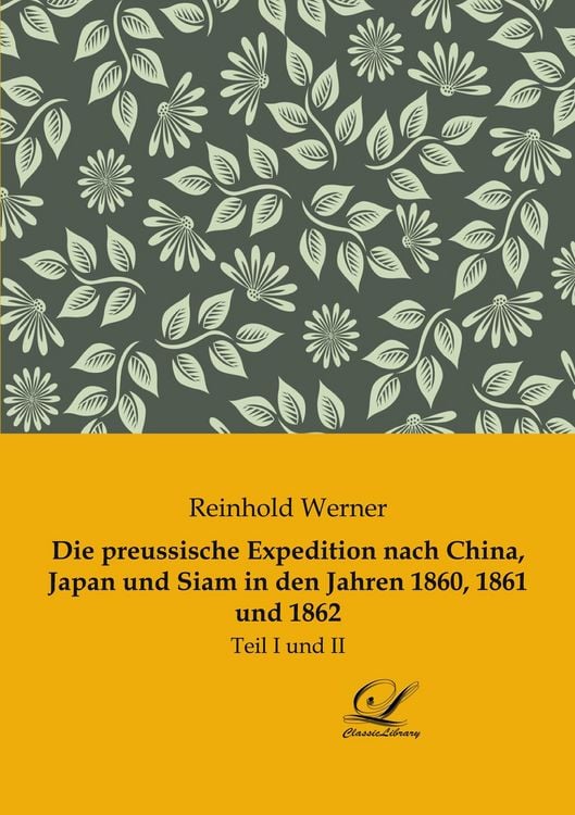 "Die preussische Expedition nach China, Japan und Siam in den Jahren ...