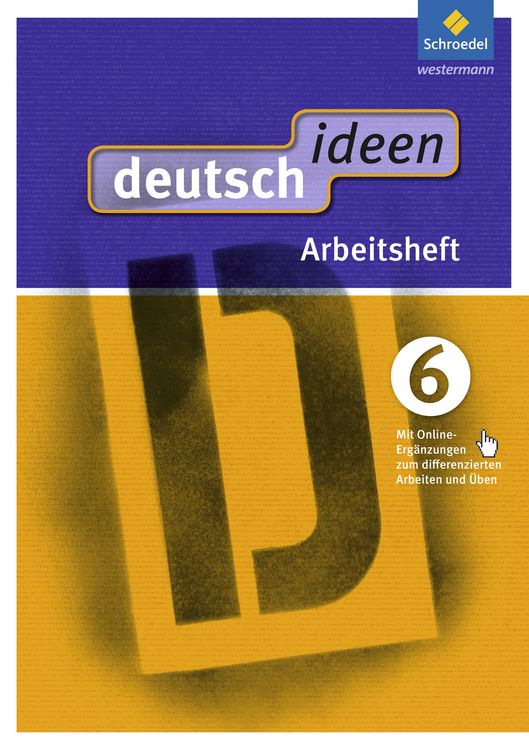 Deutsch ideen 6. Arbeitsheft mit Online-Ergänzungen. Ausgabe Ost ...