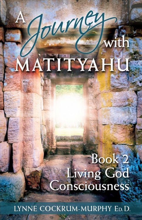 "A Journey with Matityahu - Living God Consciousness Book 2" auf ...
