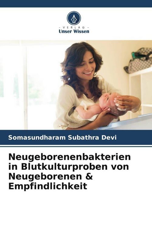 "Subathra Devi, S: Neugeborenenbakterien in Blutkulturproben" online kaufen