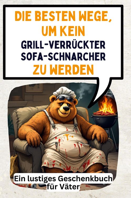 "Die besten Wege, um kein grillverrückter Sofa-Schnarcher zu werden ...
