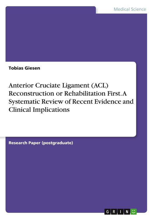 "Anterior Cruciate Ligament (ACL) Reconstruction or Rehabilitation First. A Systematic Review of ...