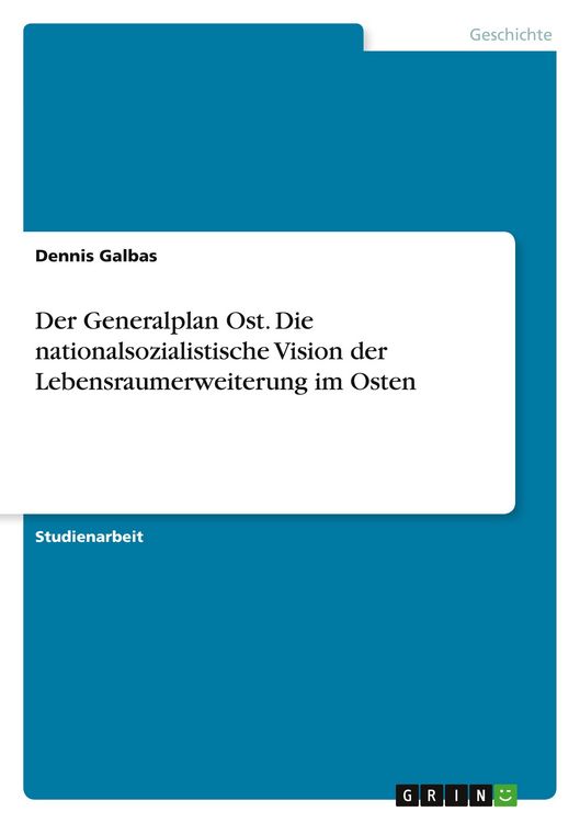 'Der Generalplan Ost. Die nationalsozialistische Vision der ...