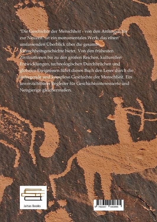 "Die Geschichte der Menschheit - von den Anfängen bis zur Neuzeit ...