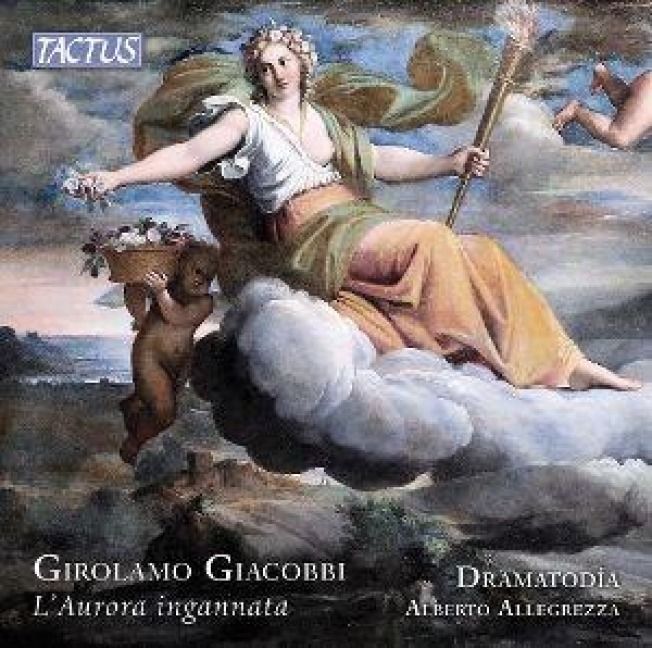 Giacobbi: L'Aurora ingannata von Alberto Allegrezza, Dramatoda. Musik ...