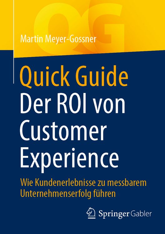 "Quick Guide Der ROI von Customer Experience" von Martin Meyer-Gossner ...