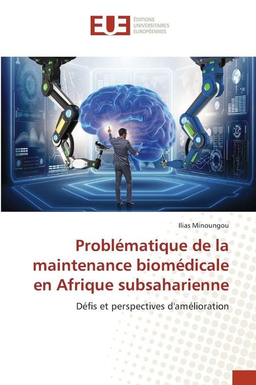 "Problématique de la maintenance biomédicale en Afrique subsaharienne ...