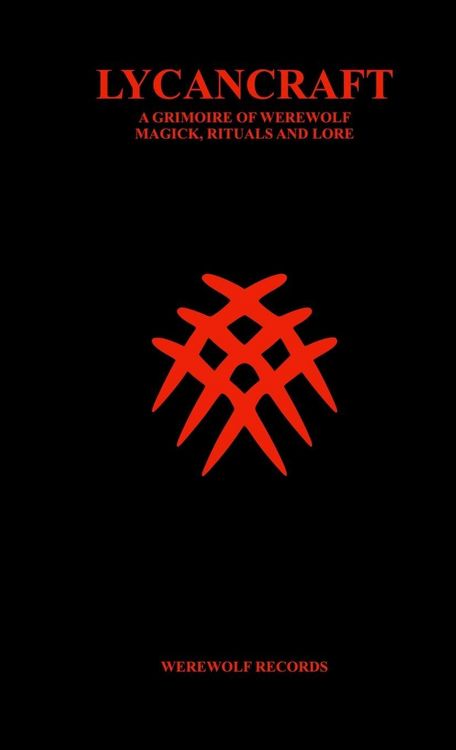 "Lycancraft a Grimoire Of Werewolf Magick, Rituals and Lore" auf ...