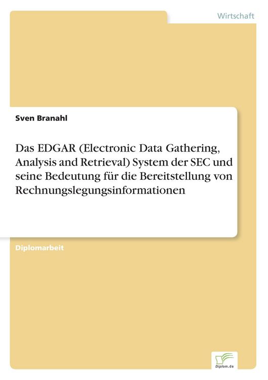 "Das EDGAR (Electronic Data Gathering, Analysis and Retrieval) System ...