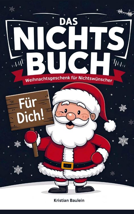 "Nichts Buch - Das Nichts Geschenk zu Weihnachten: für alle, die sich ...