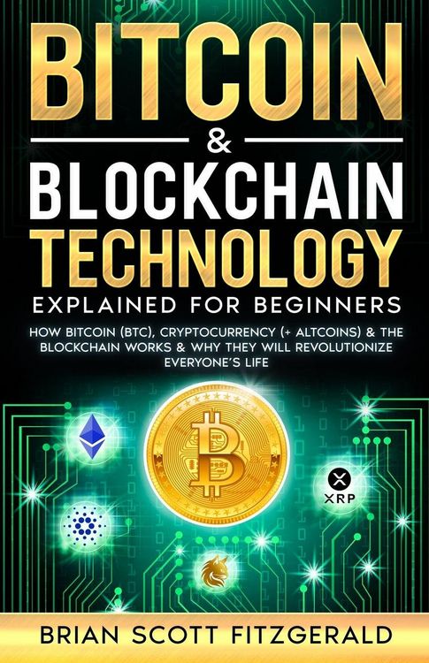 "Bitcoin & Blockchain Technology Explained For Beginners" auf Englisch ...