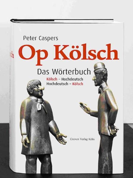 "Op Kölsch. Das Wörterbuch" von Peter Caspers bei bücher.de bestellen